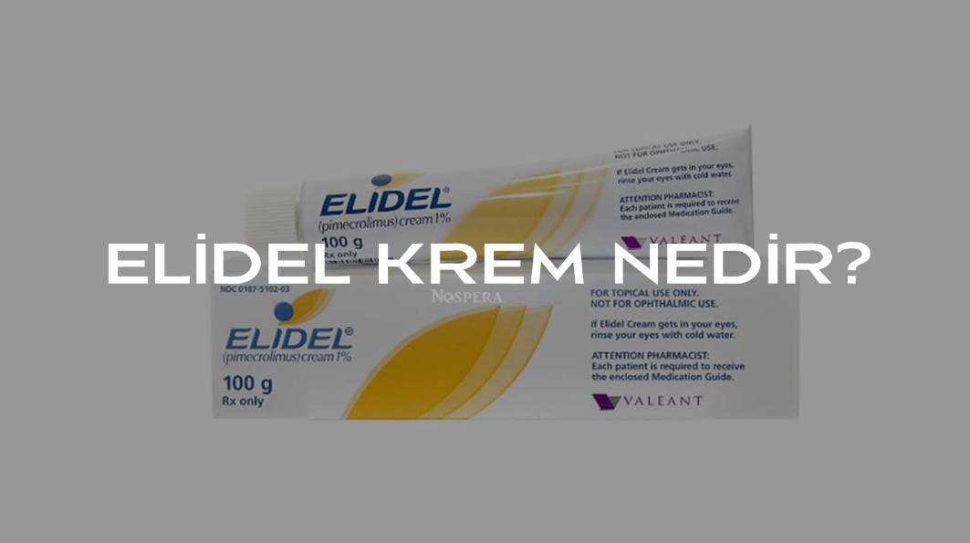 Elidel Krem Ne İşe Yarar? Elidel Krem Ne İçin Kullanılır?